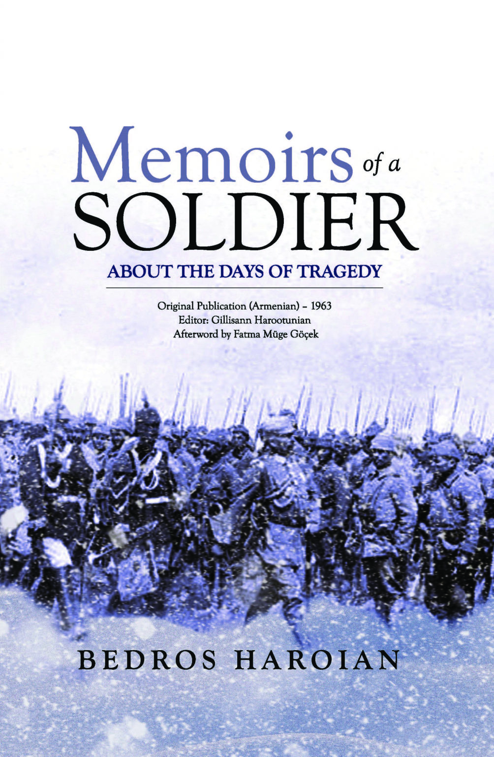 Memoirs of a Soldier: Bedros Haroian’s recollections of the Great War ...